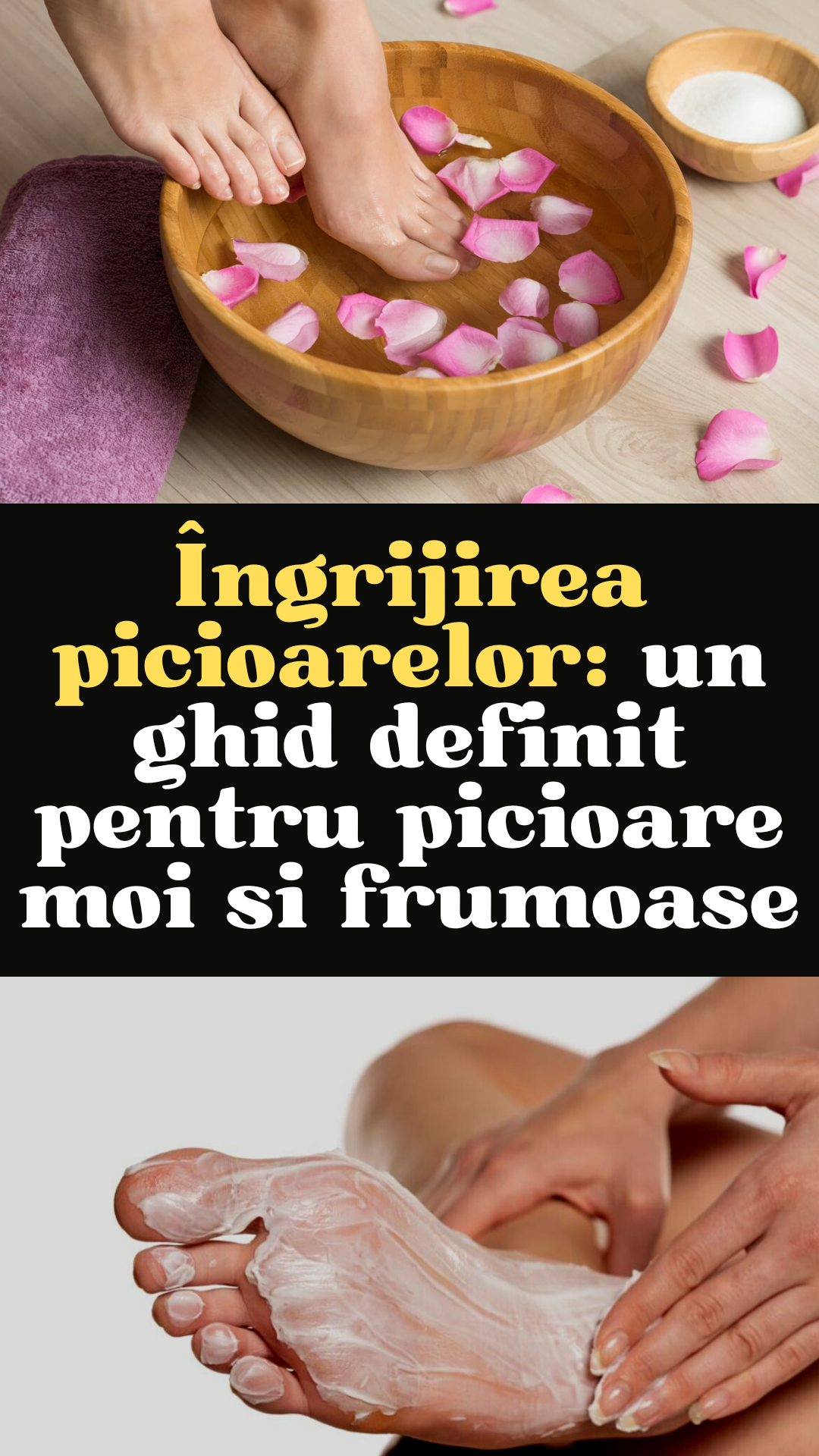 Îngrijirea picioarelor: un ghid definit pentru picioare moi și frumoase