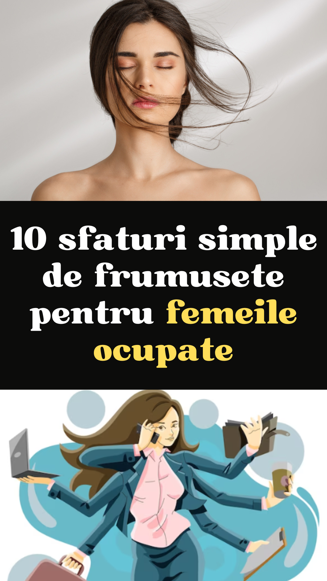 10 sfaturi simple de frumusețe pentru femeile ocupate