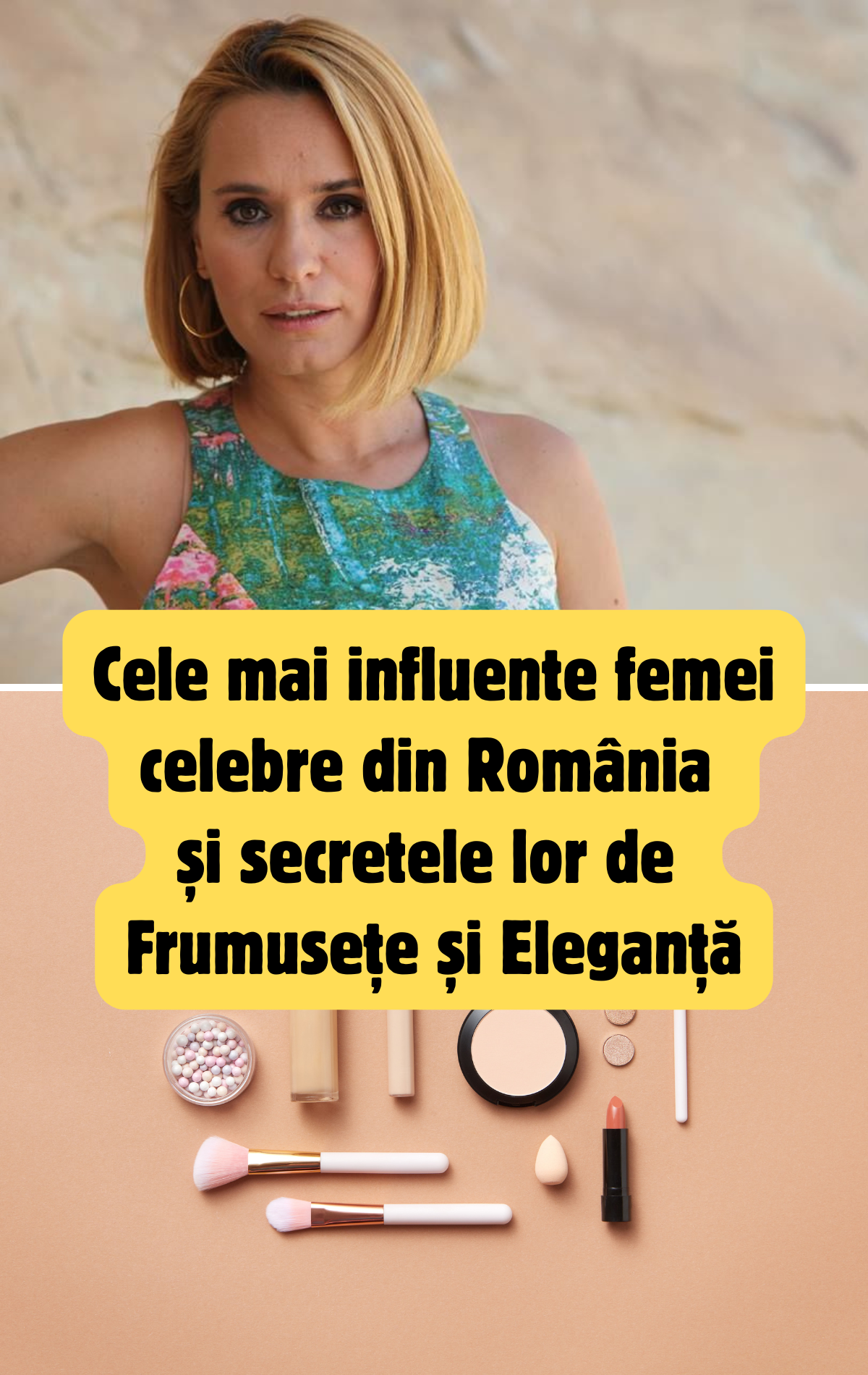 Cele mai influente femei celebre din România și secretele lor de ...