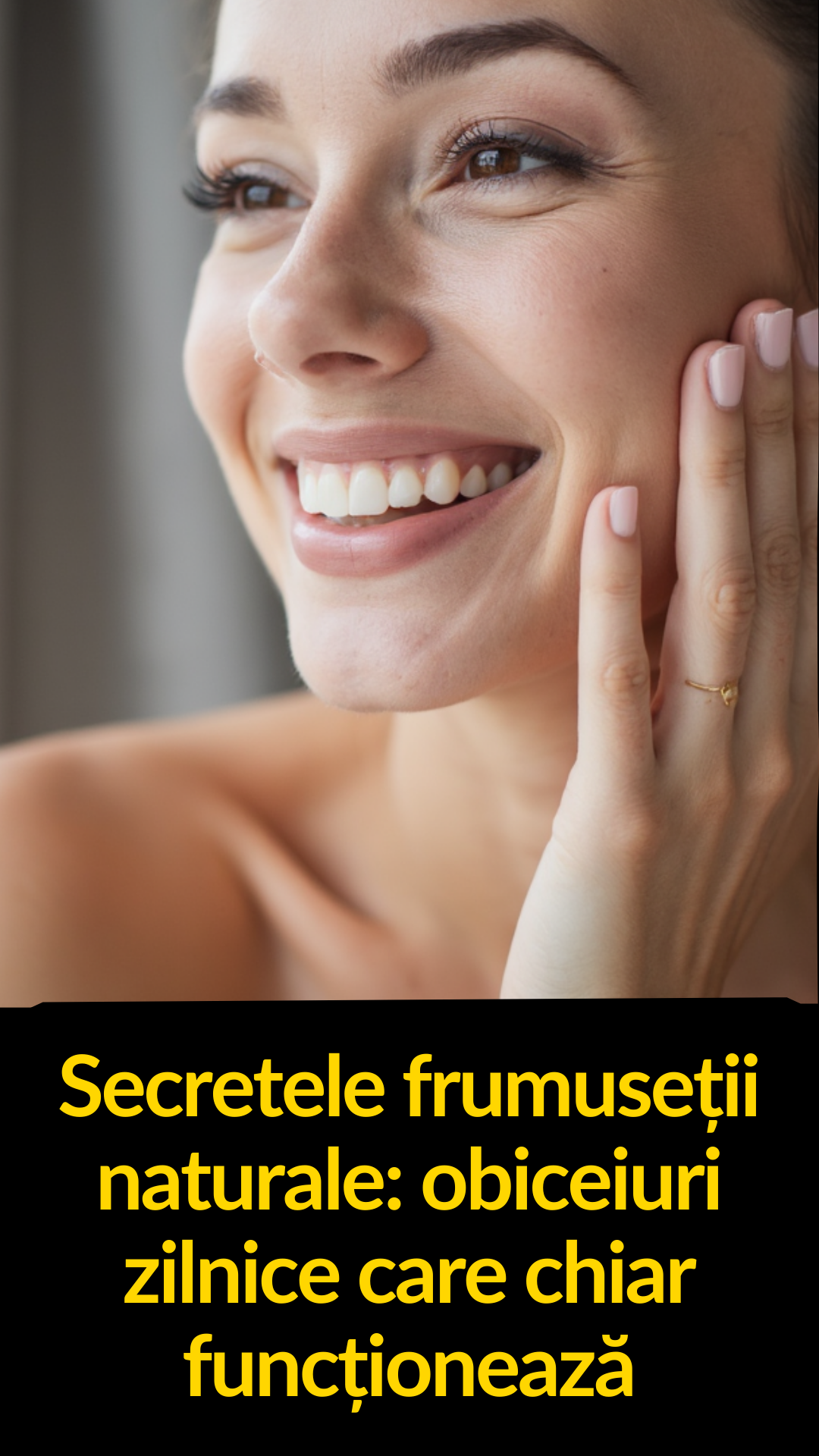 Secretele frumuseții naturale: obiceiuri zilnice care chiar funcționează